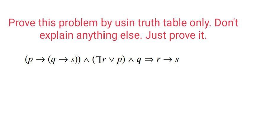 Solved Prove this problem by usin truth table only. Don't | Chegg.com