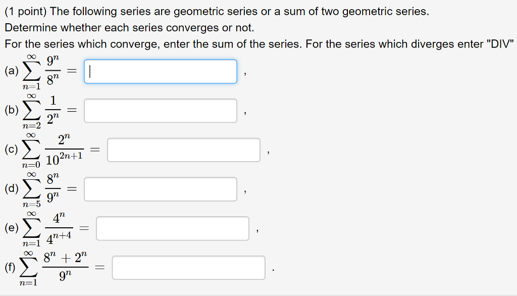 Solved (1 point) The following series are geometric series | Chegg.com