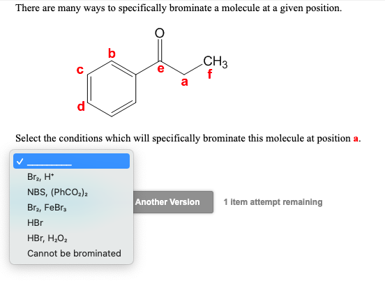 Solved There are many ways to specifically brominate a | Chegg.com