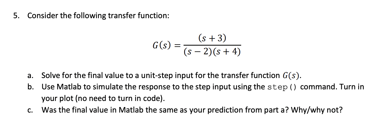 Solved 5. Consider the following transfer function: | Chegg.com
