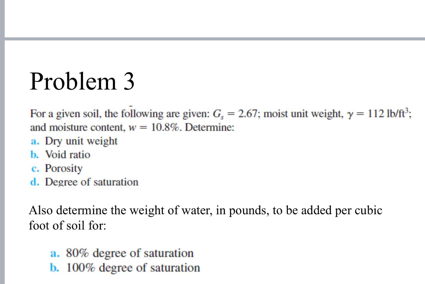Solved Problem 3 For a given soil, the following are given: | Chegg.com
