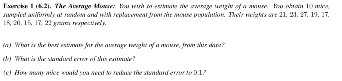 Solved Exercise 1 (6.2). The Average Mouse: You wish to | Chegg.com