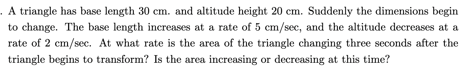 Solved A triangle has base length 30 cm. and altitude height | Chegg.com