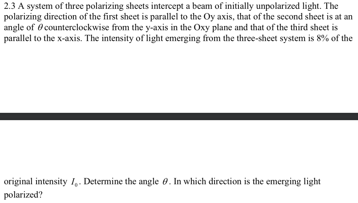 Solved 2.3 A system of three polarizing sheets intercept a | Chegg.com