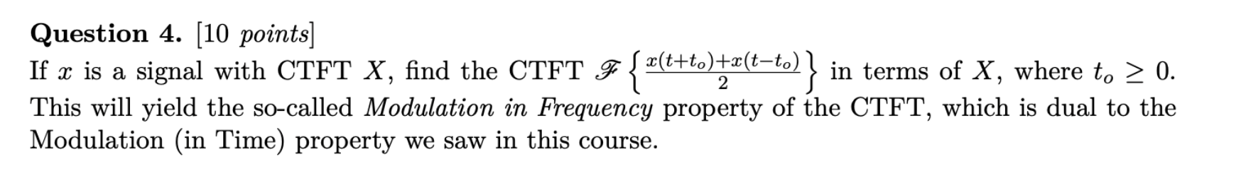 Solved Question 4 10 Points If X Is A Signal With Ctft X 1598