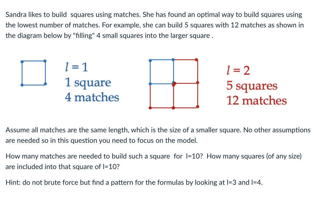 Solved Sandra likes to build squares using matches. She has | Chegg.com
