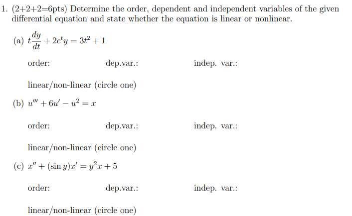Solved 1. (2+2+2=6pts) Determine the order, dependent and | Chegg.com
