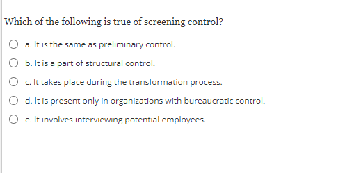 Solved Which of the following is true of screening control? | Chegg.com