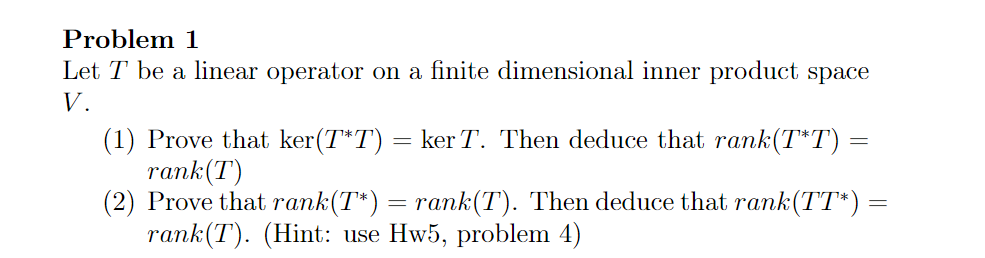 Solved Problem 1 Let T be a linear operator on a finite | Chegg.com