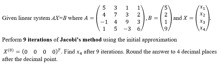 Solved Given linear system AX=B where | Chegg.com