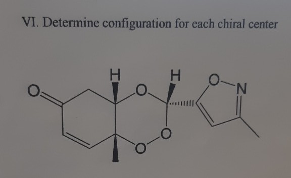Solved VI. Determine configuration for each chiral center | Chegg.com