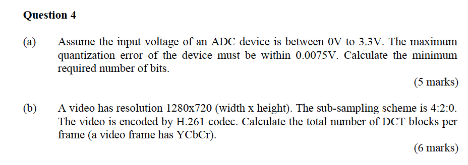 Solved Question 4 (a) Assume the input voltage of an ADC | Chegg.com