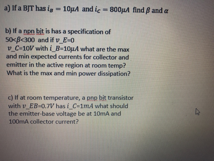 Solved a) If a BJT has iB - 10uA and ic :-800 A find ? and ? | Chegg.com