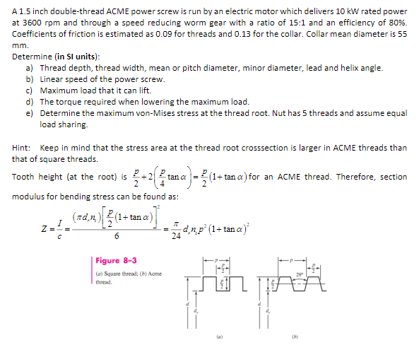 Solved A 1.5 inch double-thread ACME power screw is run by | Chegg.com