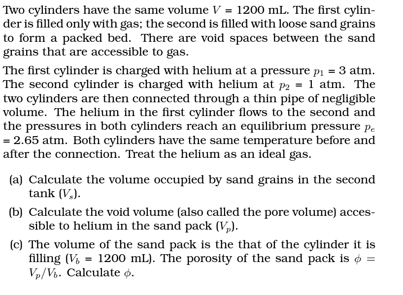 Solved Two cylinders have the same volume V=1200 mL. The | Chegg.com