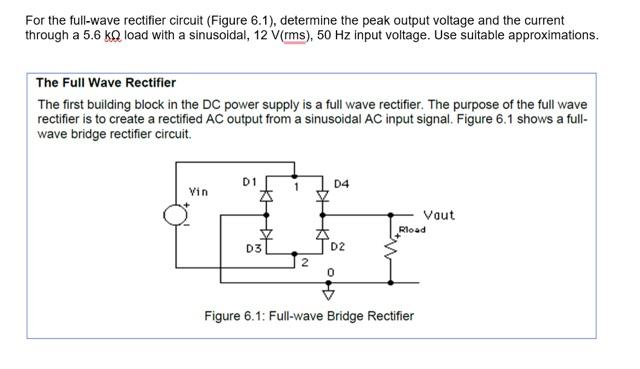 Solved For the full-wave rectifier circuit (Figure 6.1), | Chegg.com