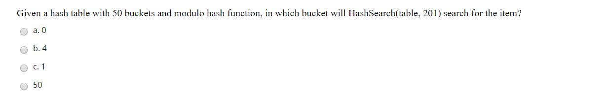 Solved Given A Hash Table With 50 Buckets And Modulo Hash 