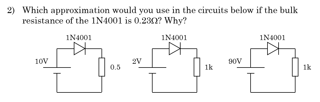 Solved Which approximation would you use in the circuits | Chegg.com