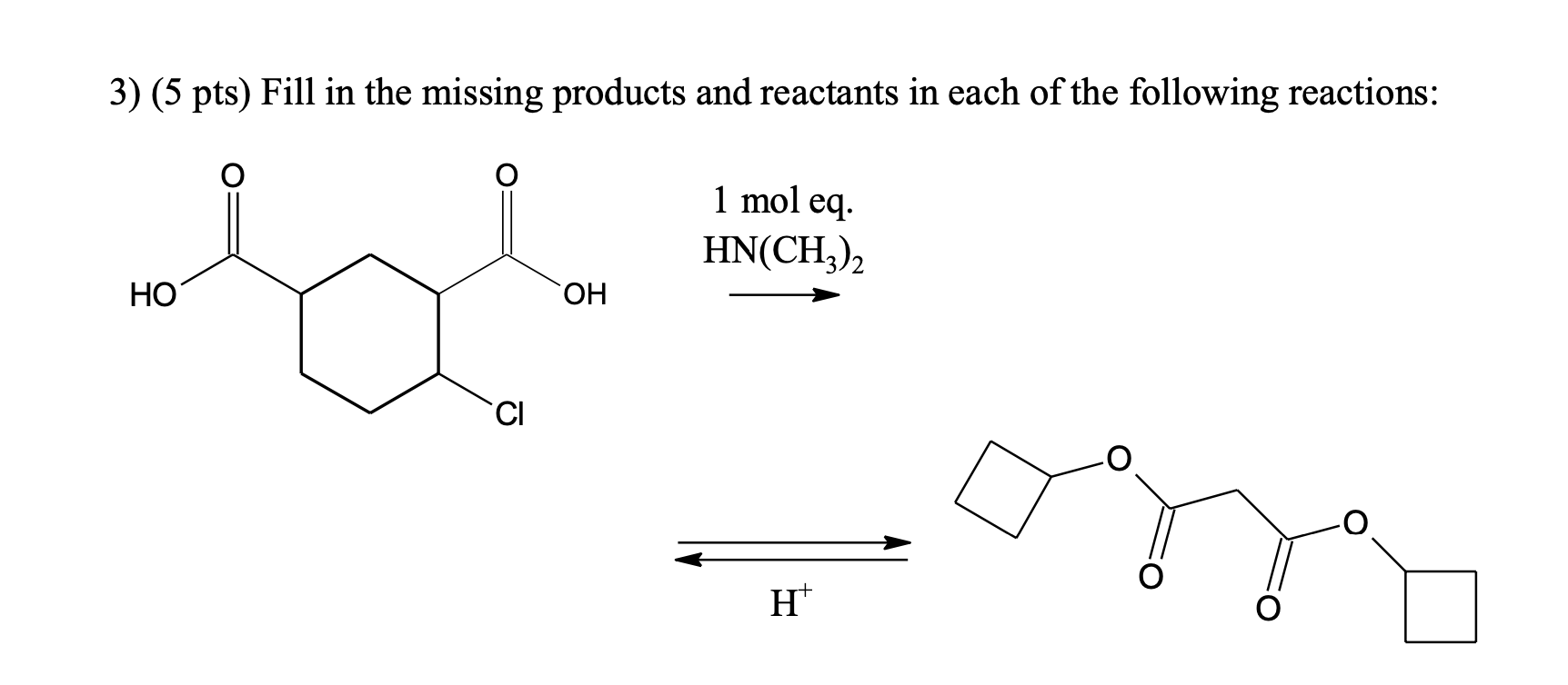 Solved 3) (5 pts) Fill in the missing products and reactants | Chegg.com