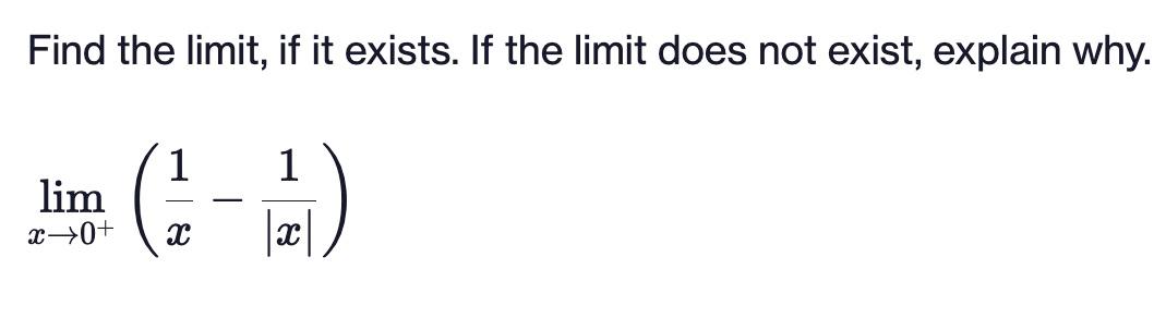 Solved Find the limit, if it exists. If the limit does not | Chegg.com