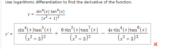 Solved y=(x2+1)2sin4(x)tan6(x)y′=(x2+3)2sin4(x)tan5(x)+(x2+3 | Chegg.com