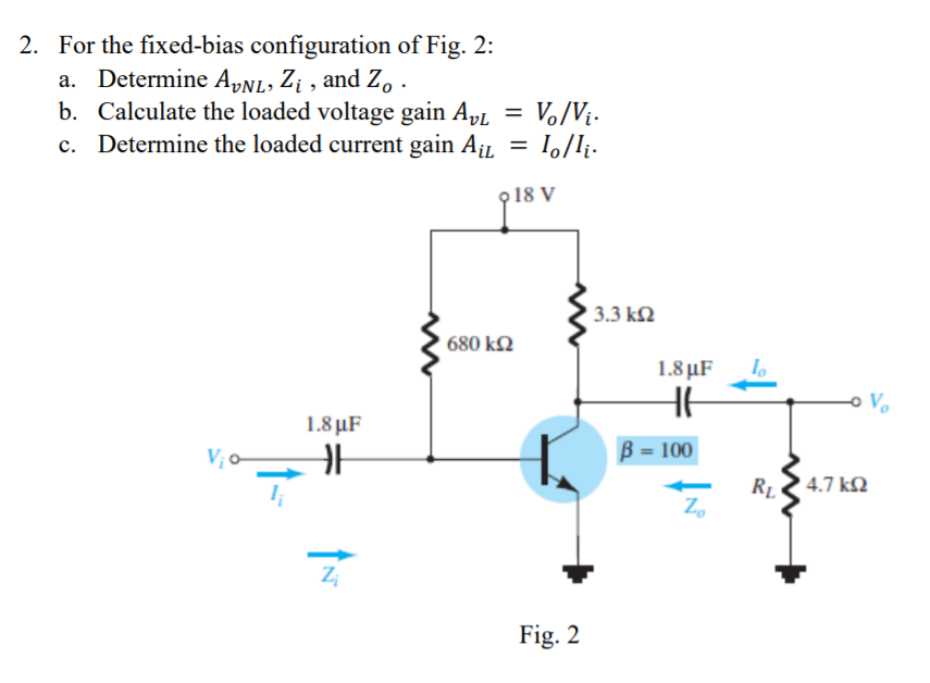 Solved 2. For the fixed-bias configuration of Fig. 2: a. | Chegg.com