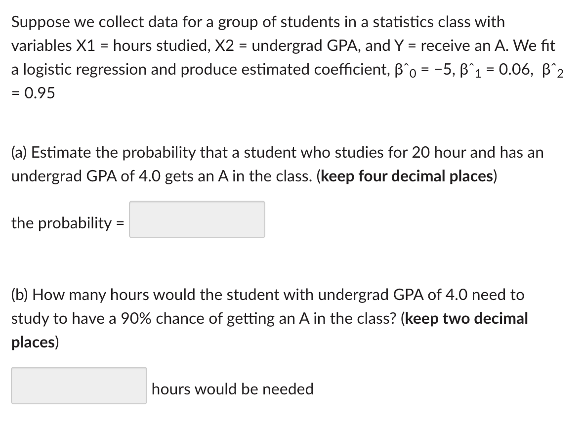 Solved Suppose we collect data for a group of students in a | Chegg.com