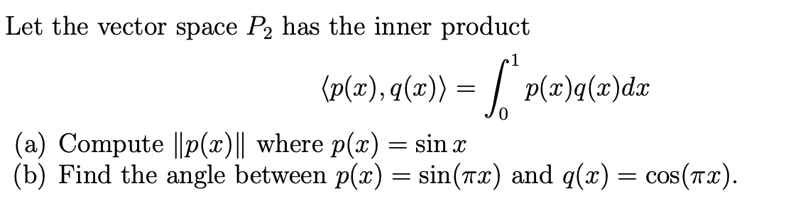 Solved Let the vector space P2 has the inner product | Chegg.com
