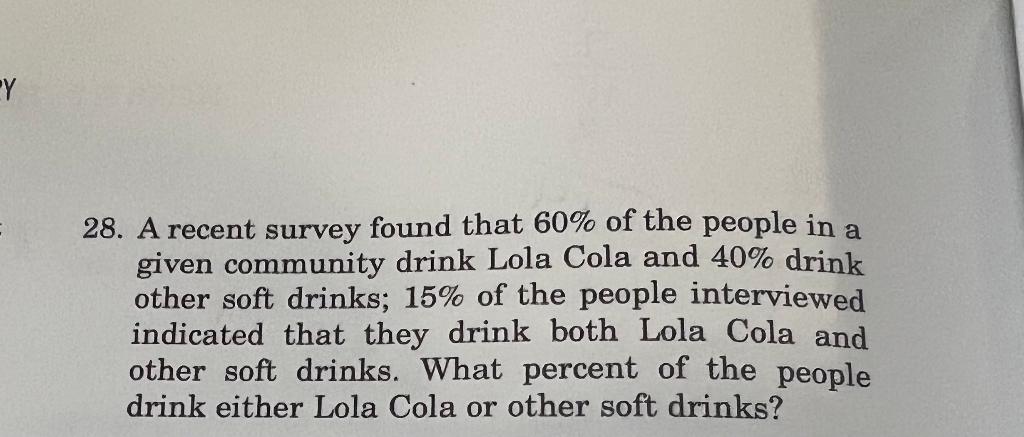 Solved 28. A recent survey found that 60% of the people in a | Chegg.com