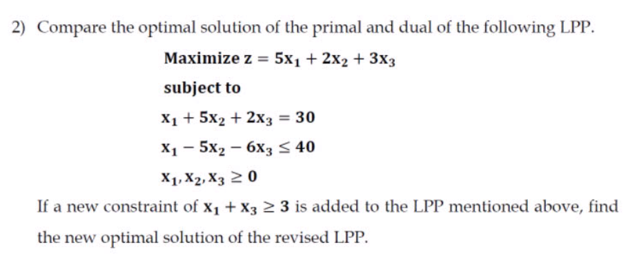 Solved 2) Compare the optimal solution of the primal and | Chegg.com