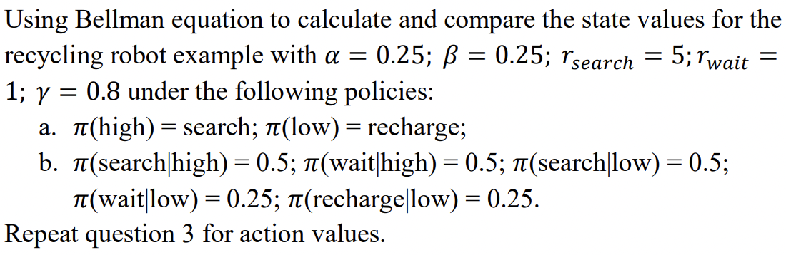 Solved Using Bellman equation to calculate and compare the | Chegg.com