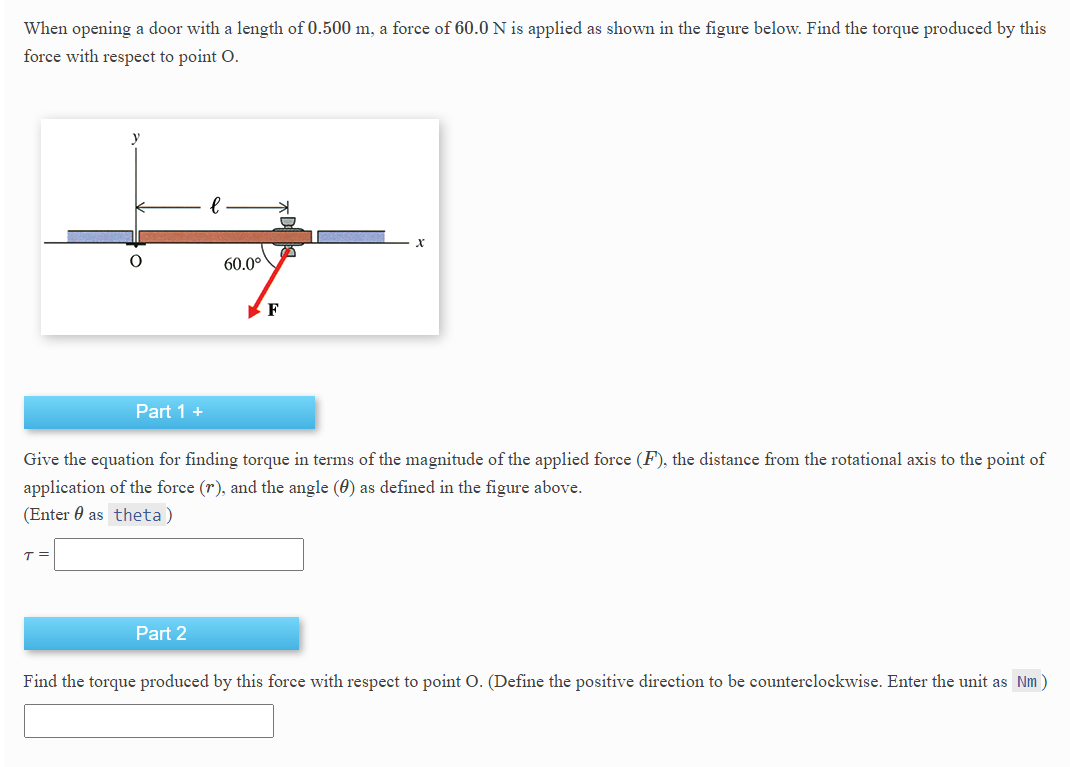 Solved When opening a door with a length of 0.500 m, a force | Chegg.com