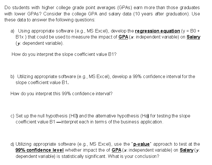 \begin{tabular}{|r|r|} \hline GPA & Salary \\ \hline | Chegg.com
