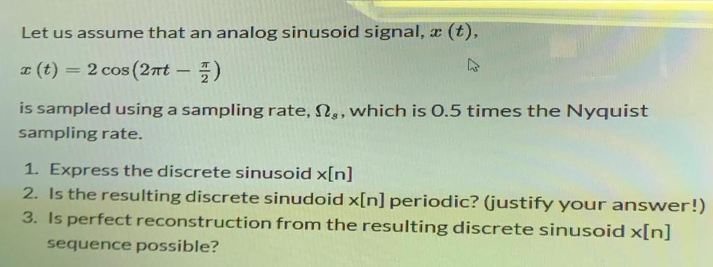 Solved Let Us Assume That An Analog Sinusoid Signal 3 T