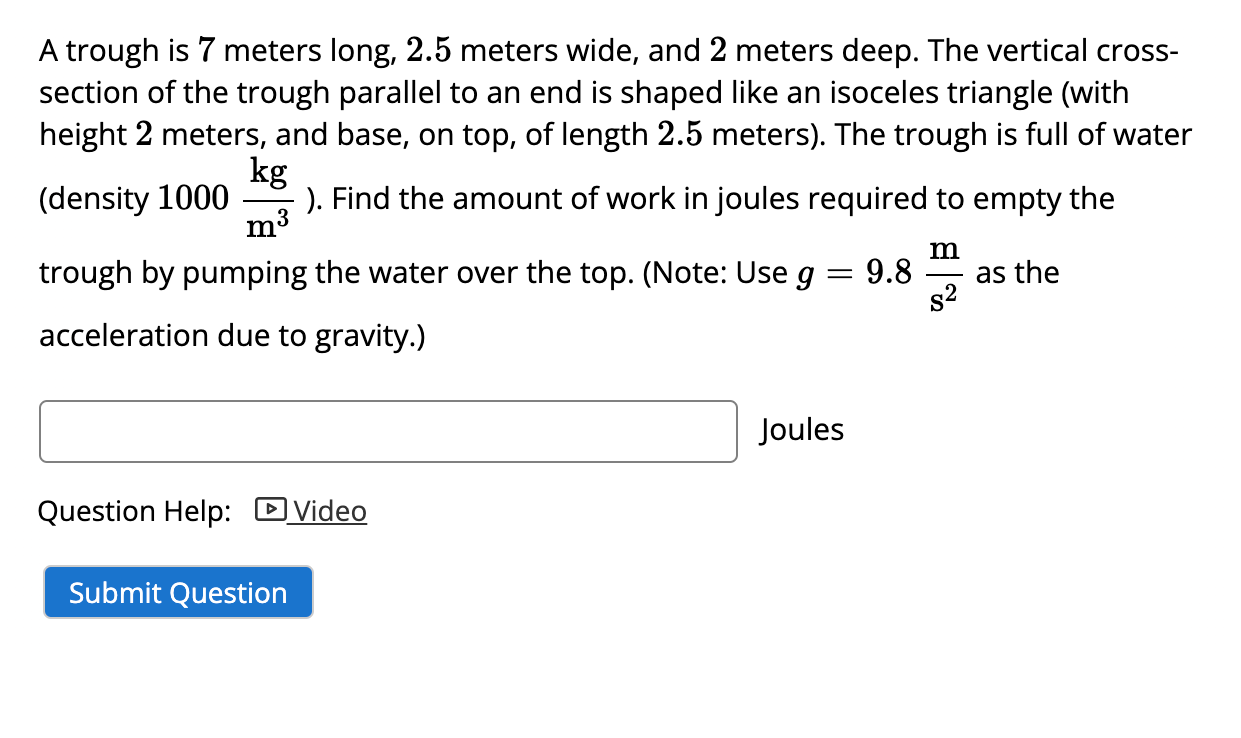 Solved A trough is 7 meters long, 2.5 meters wide, and 2 | Chegg.com