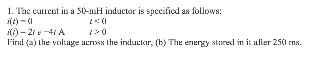 Solved 1. The current in a 50-mH inductor is specified as | Chegg.com