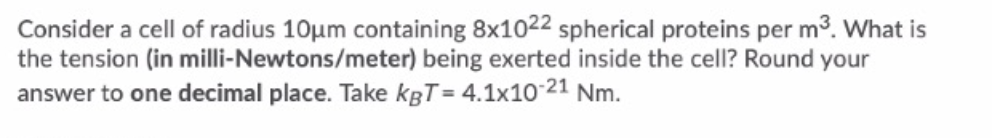 Solved Consider a cell of radius 10µm containing 8x1022 | Chegg.com