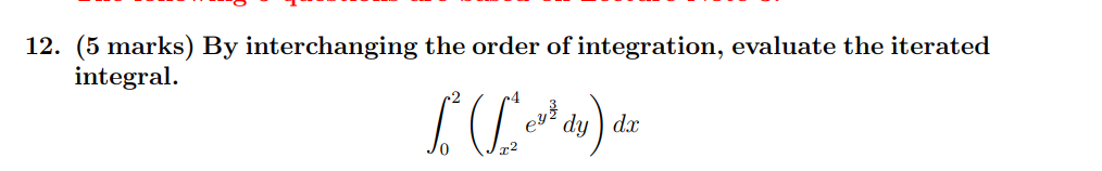 Solved 2. (5 marks) By interchanging the order of | Chegg.com