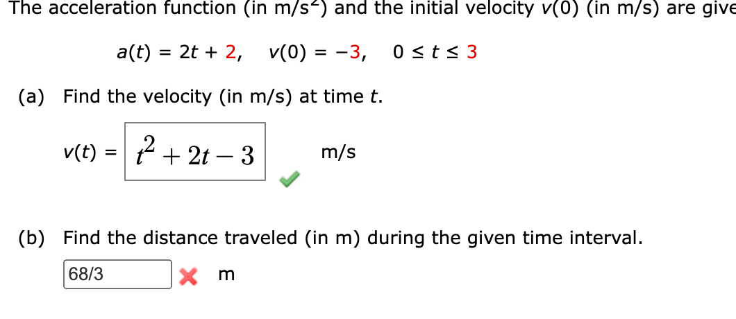 Solved The acceleration function (in ms2 ) and the initial | Chegg.com Solved The acceleration function (in ms2 ) and the initial | Chegg.com