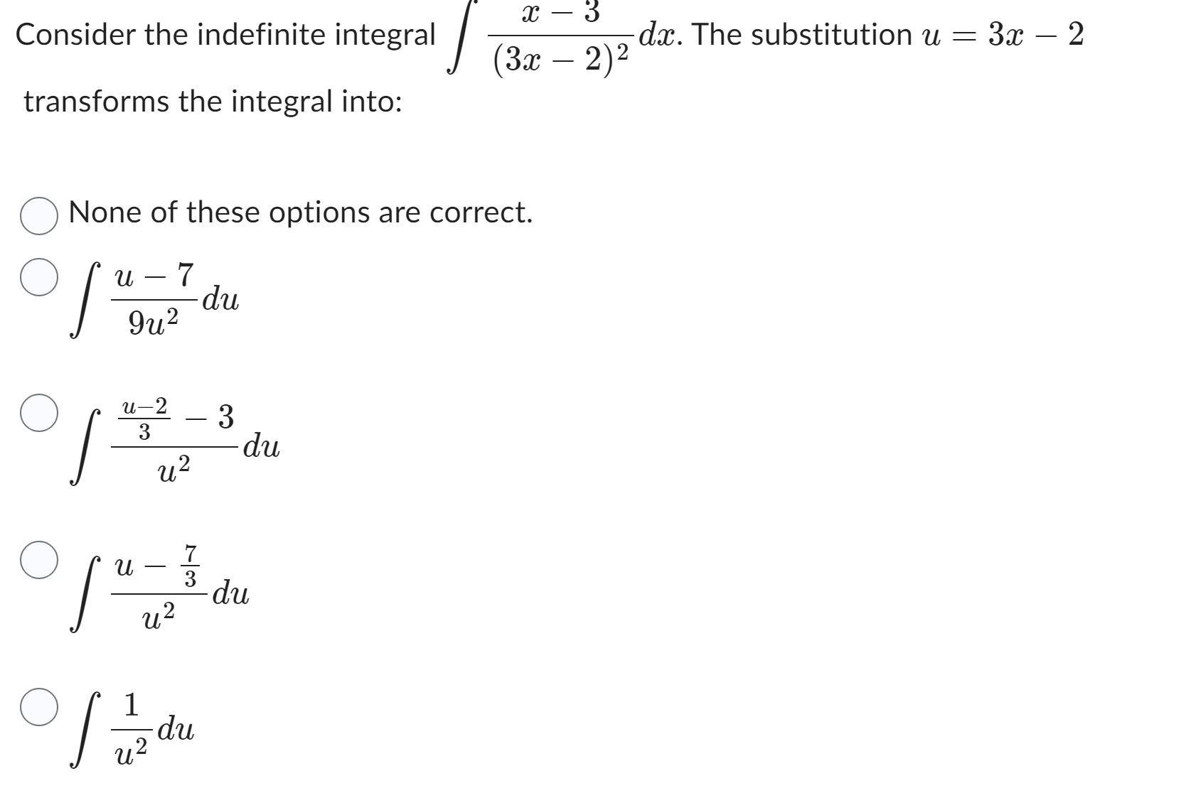 Solved Consider the indefinite integral ∫﻿﻿x-3(3x-2)2dx. | Chegg.com