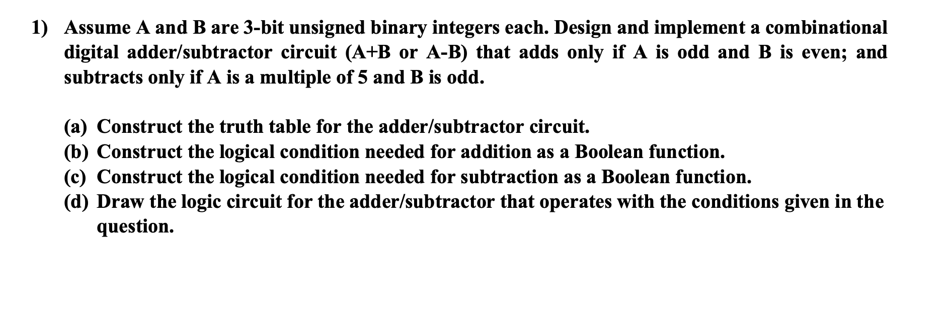 Solved 1) Assume A and B are 3-bit unsigned binary integers | Chegg.com