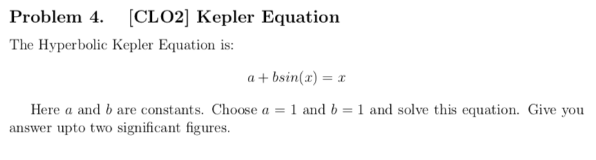Solved Problem 4. [CLO2] Kepler Equation The Hyperbolic | Chegg.com