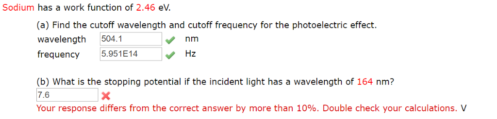 Solved Sodium has a work function of 2.46 eV (a) Find the | Chegg.com
