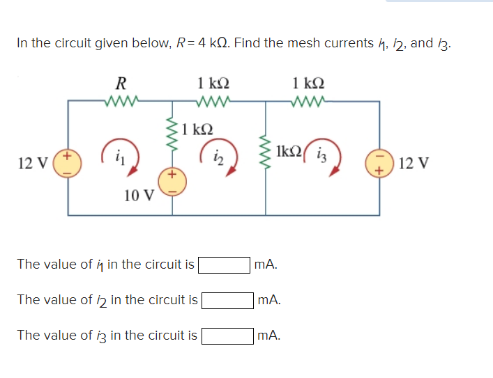 Solved In the circuit given below, R=4kΩ. ﻿Find the mesh | Chegg.com