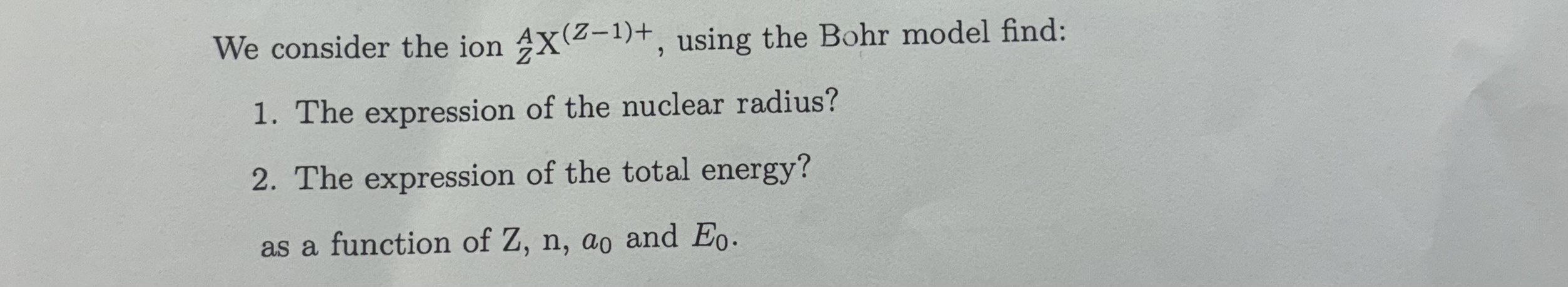 Solved We consider the ion ?ZAx(Z-1)+, ﻿using the Bohr model | Chegg.com