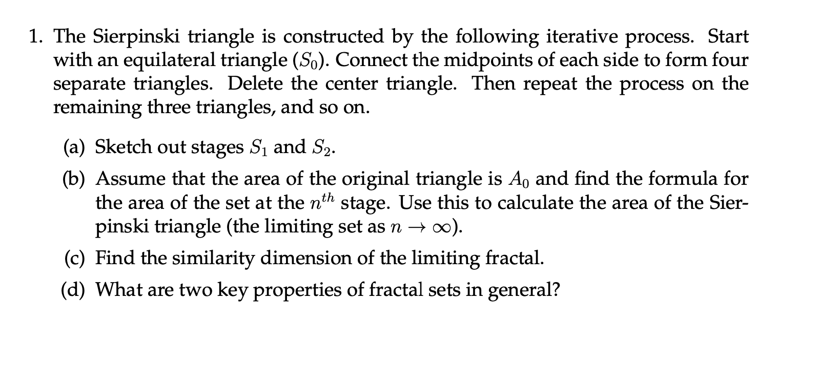 Solved 1. The Sierpinski triangle is constructed by the | Chegg.com