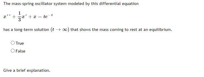 Solved The mass-spring oscillator system modeled by this | Chegg.com