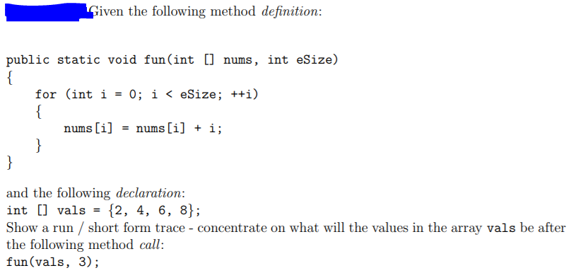 Solved Given the following method definition: public static | Chegg.com