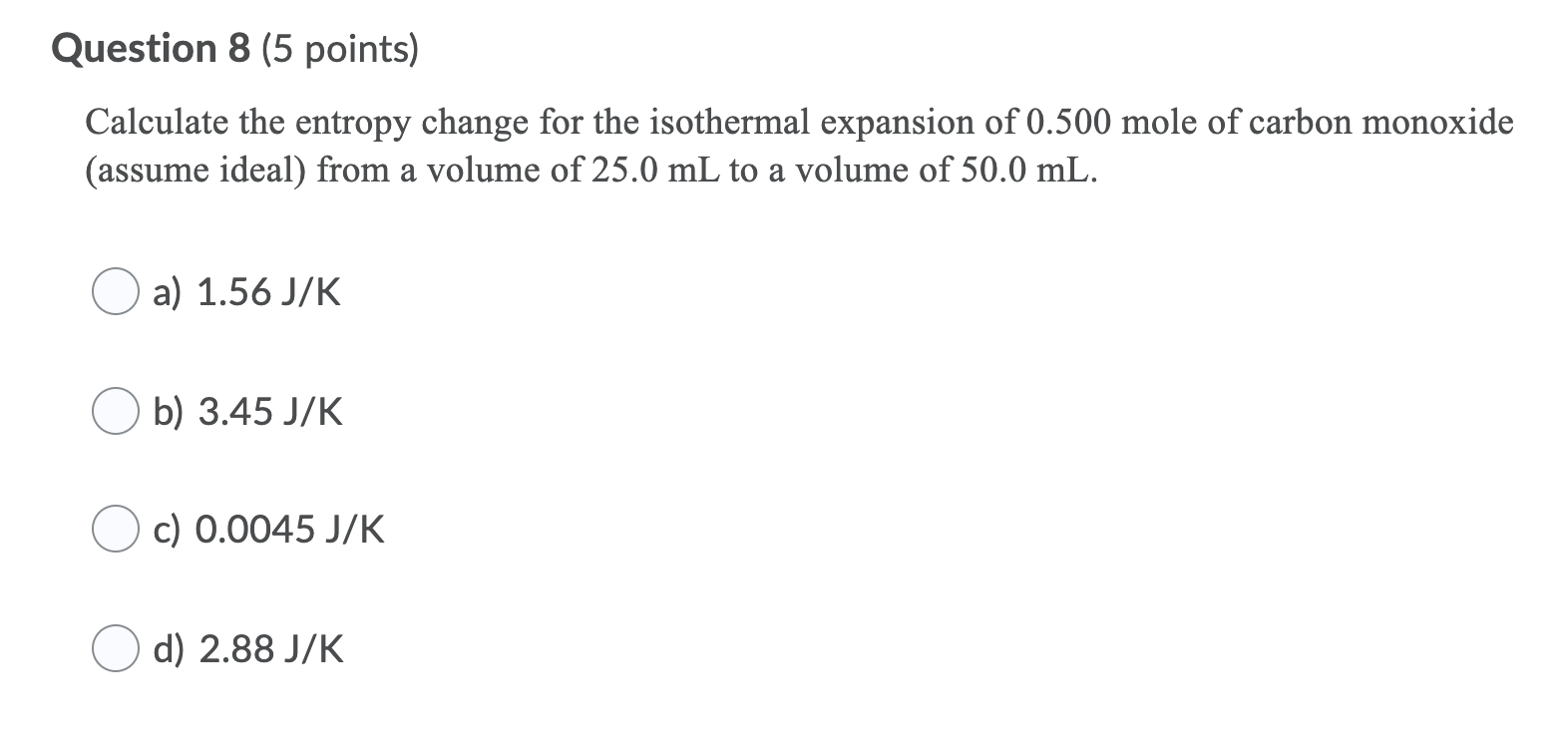 Solved Question 8 (5 points) Calculate the entropy change | Chegg.com