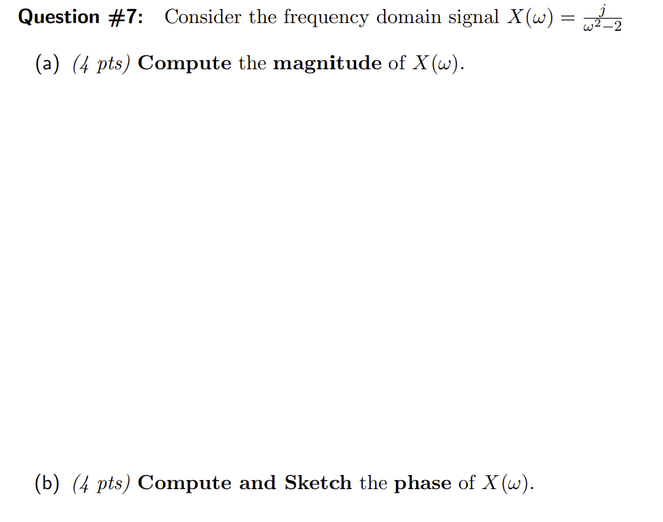 Solved Question \#7: Consider the frequency domain signal | Chegg.com